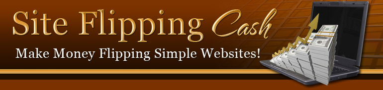 Site Flipping Cash